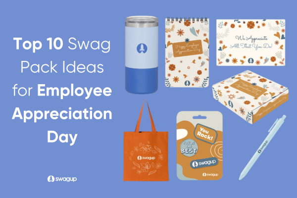 Top 10 Swag Pack Ideas for Employee Appreciation Day | Swagup Blog